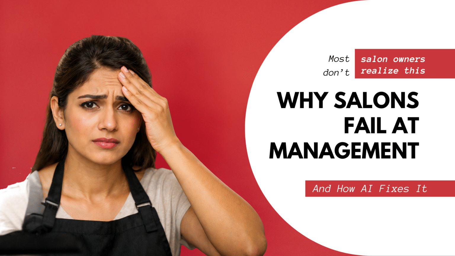 Why Most Salons Fail at Management (And How to Fix It) - Salonify